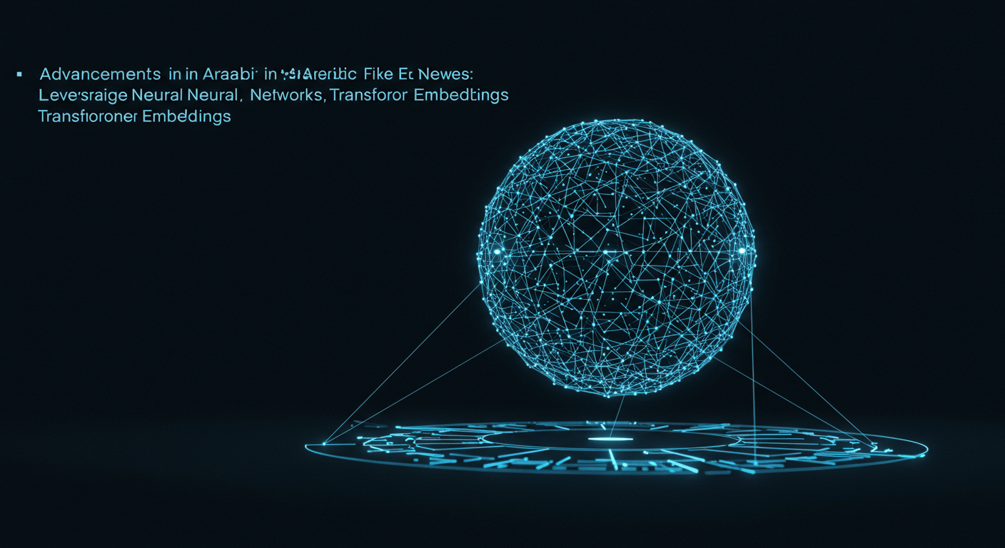 Advancements in Arabic Fake News Detection: Leveraging Neural Networks ...